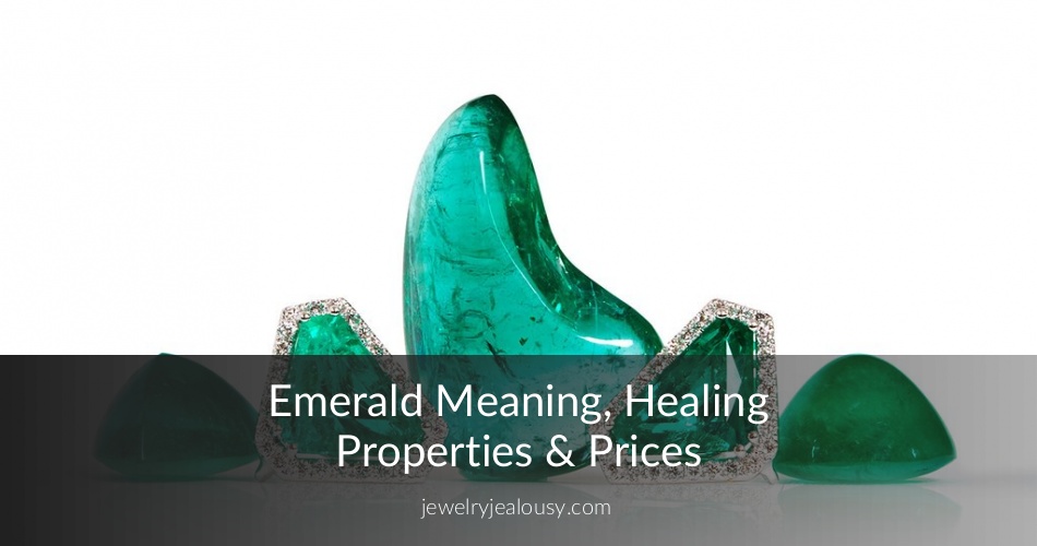 Emerald Meaning, Healing Properties & Prices | JewelryJealousy