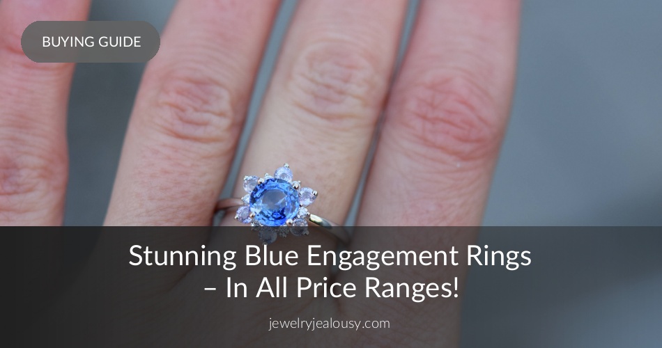 Top 10 Blue Engagement Rings for Women - In All Price Ranges | JJ