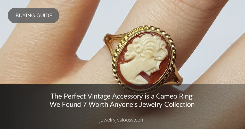 The Perfect Vintage Accessory? A Cameo Ring! | JewelryJealousy