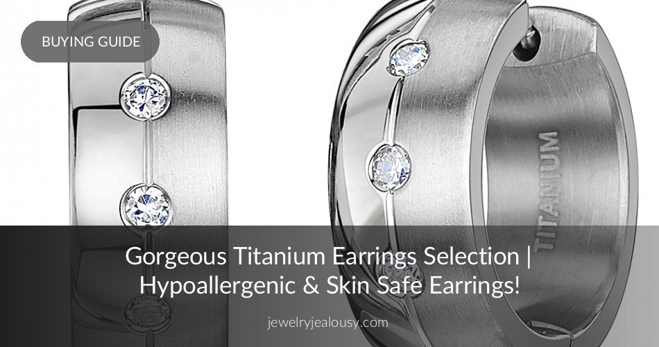 Titanium Earrings Selection | Hypoallergenic | JewelryJealousy